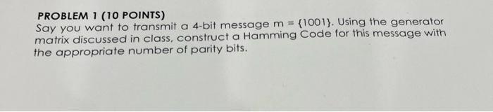 Solved PROBLEM 1 (10 POINTS) Say you want to transmit a | Chegg.com