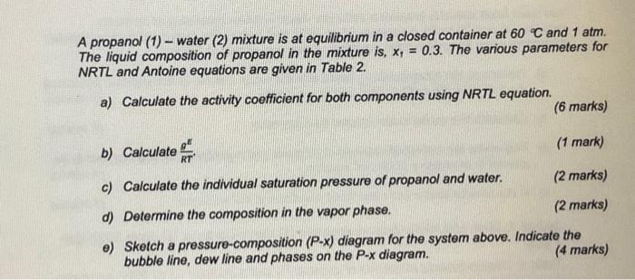Solved A propanol (1) - water (2) mixture is at equilibrium | Chegg.com