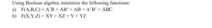 Solved Using Boolean Algebra Minimize The Following 