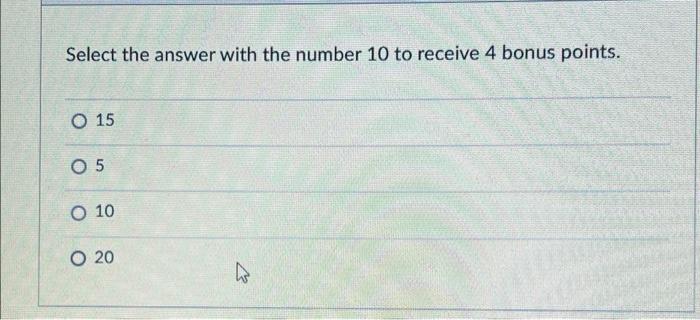 Solved Select the answer with the number 10 to receive 4 | Chegg.com