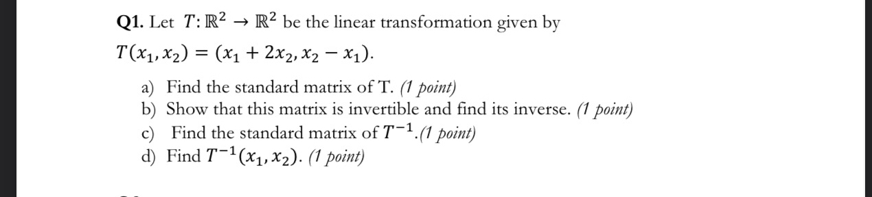 Solved Q1. ﻿Let T:R2→R2 ﻿be the linear transformation given | Chegg.com