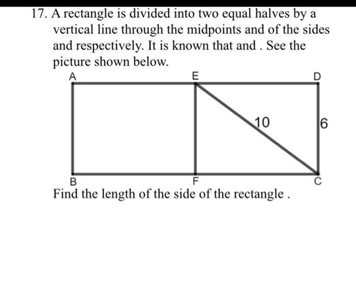 Solved 17. A rectangle is divided into two equal halves by a | Chegg.com