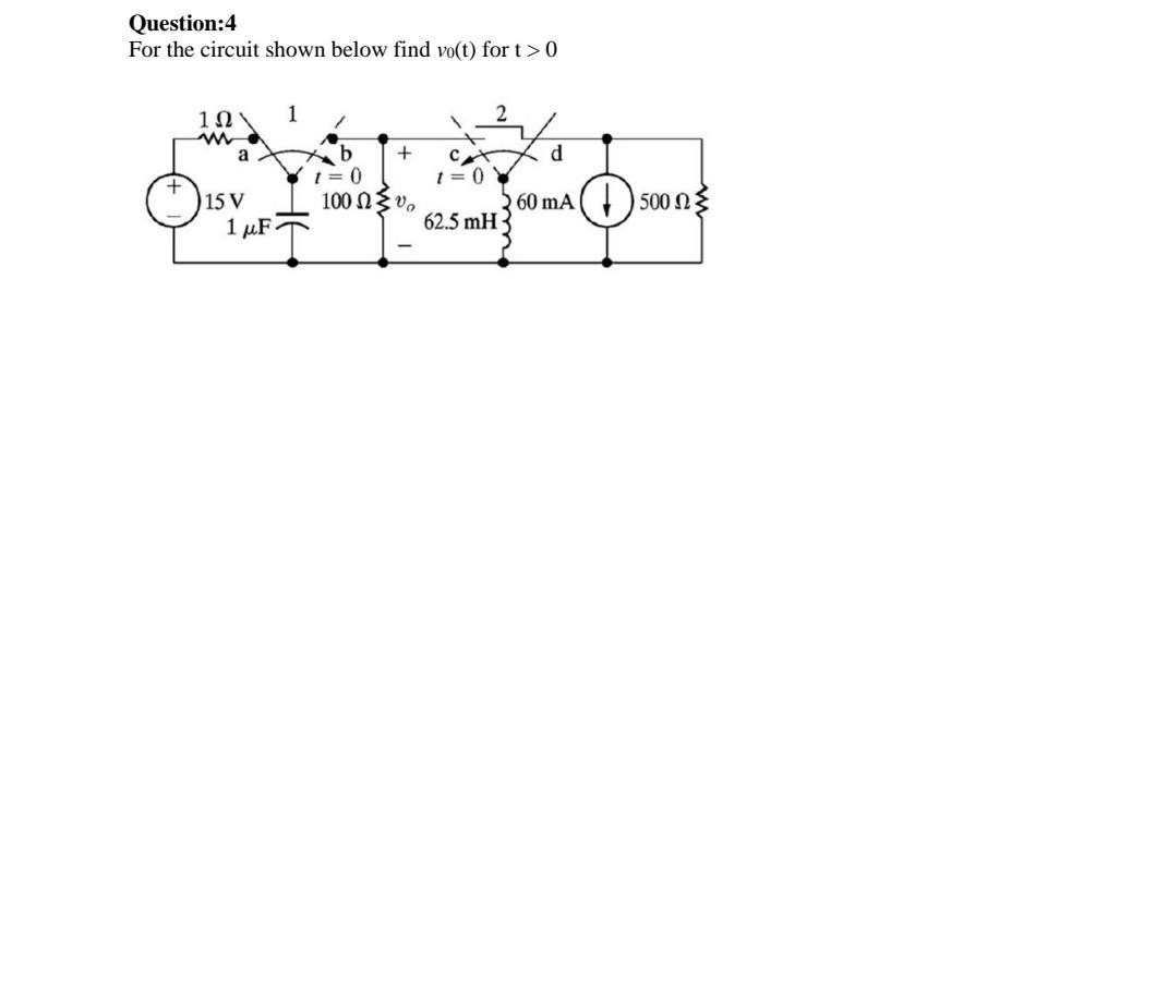 Solved Question:4 For the circuit shown below find v0(t) for | Chegg.com