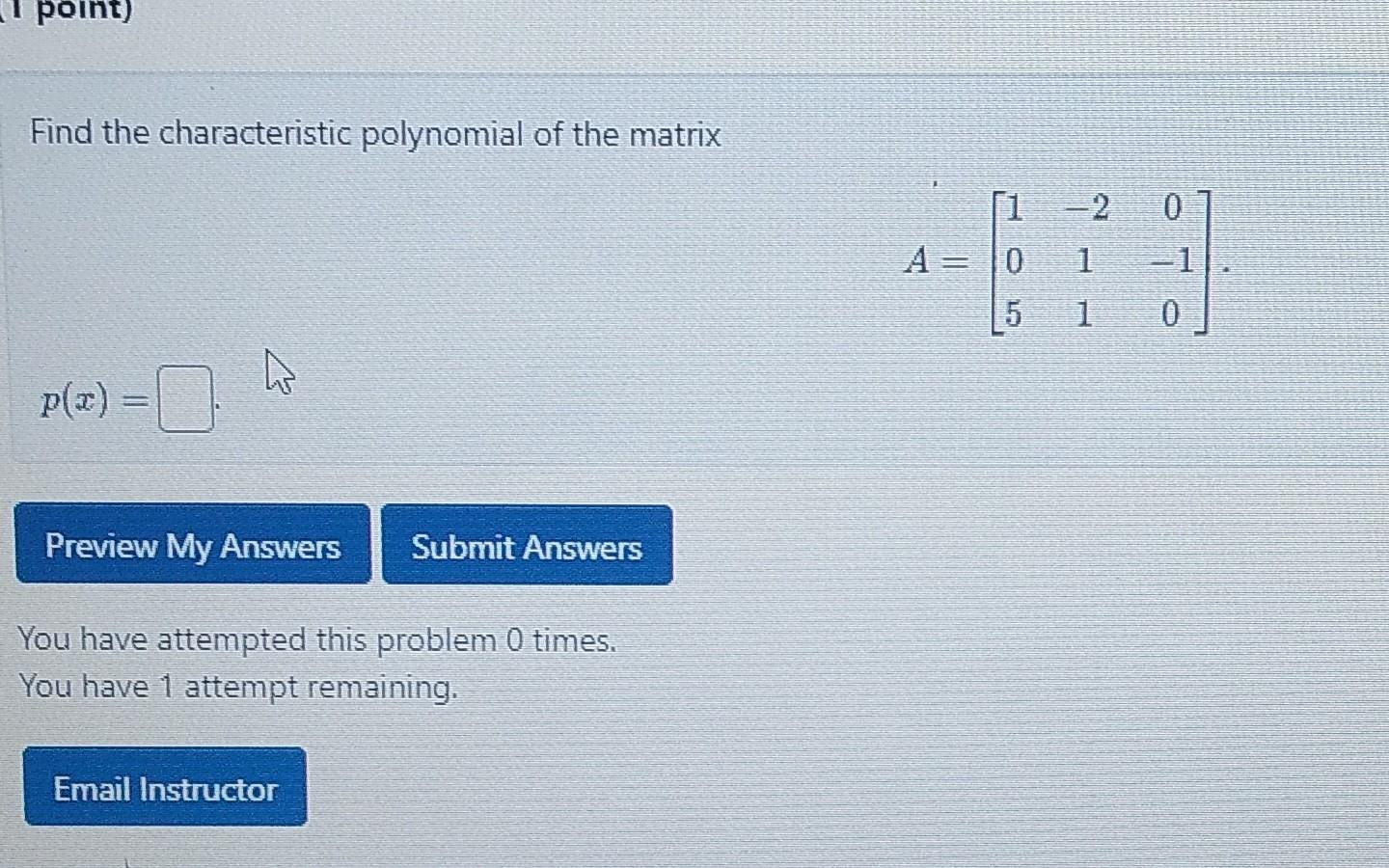 Solved Find the characteristic polynomial of the matrix | Chegg.com