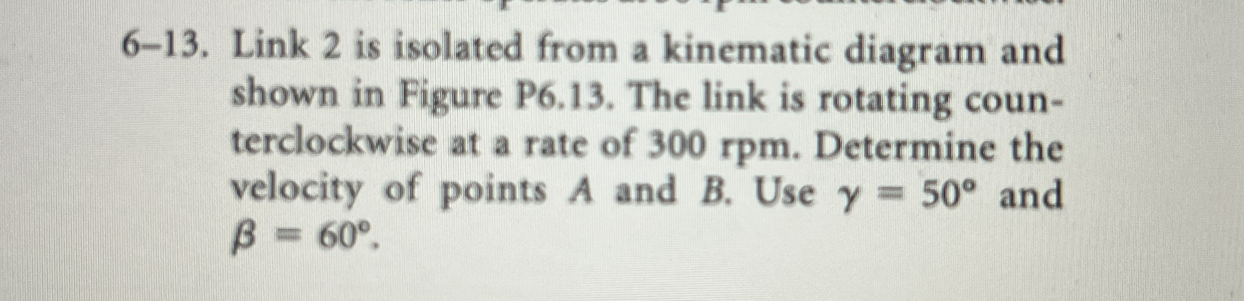 Solved by an EXPERT 6-13. ﻿Link 2 ﻿is isolated from a kinematic diagram | Chegg.com
