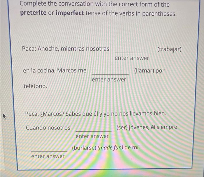 Complete the conversation with the correct form of | Chegg.com