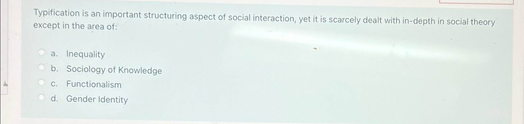 Solved Typification is an important structuring aspect of | Chegg.com