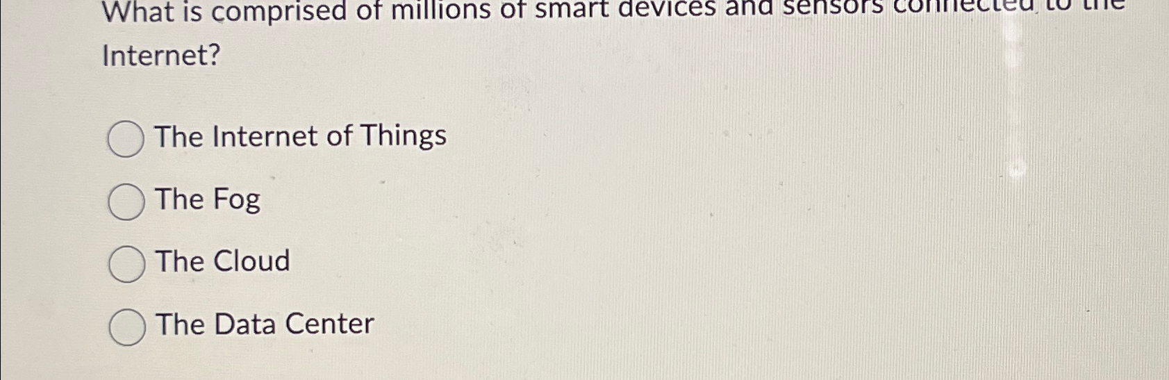 Solved What is comprised of millions of smart devices ana | Chegg.com