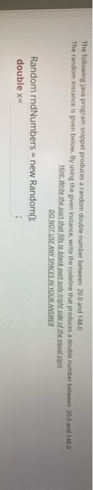 Solved The following java program snippet produces a random | Chegg.com