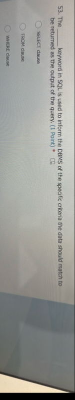 Solved The ﻿keyword in SQL is used to inform the DBMS of | Chegg.com