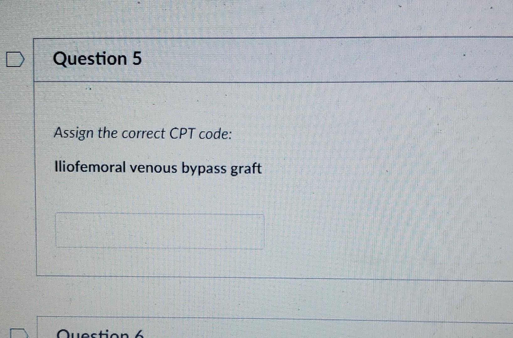 Solved Assign the correct CPT code: lliofemoral venous | Chegg.com