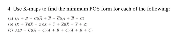 Solved 4. Use K-maps to find the minimum POS form for each | Chegg.com
