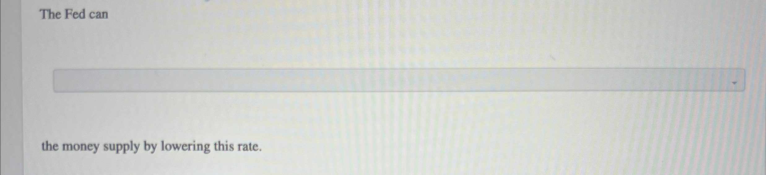 Solved The Fed can Increase or decreasethe money supply by | Chegg.com