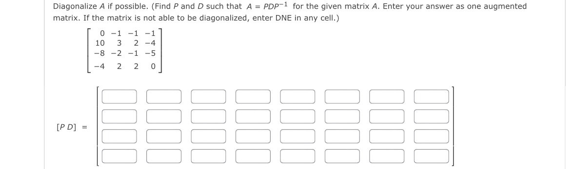 Solved Diagonalize A ﻿if possible. (Find P ﻿and D ﻿such that | Chegg.com