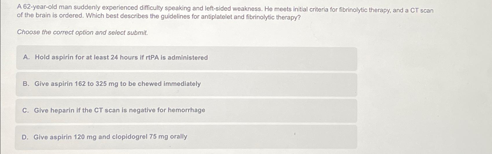 Solved A 62-year-old man suddenly experienced difficulty | Chegg.com