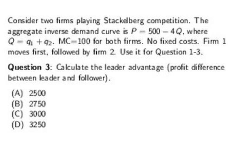 Solved Consider two firms playing Stackelberg competition. | Chegg.com