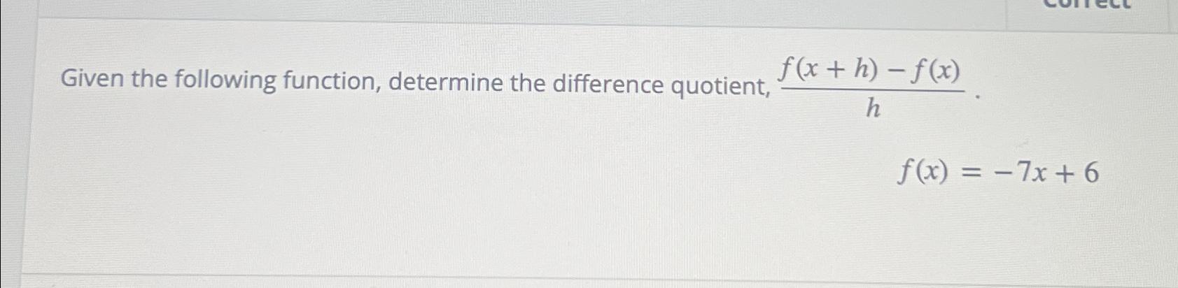 Solved Given the following function, determine the | Chegg.com