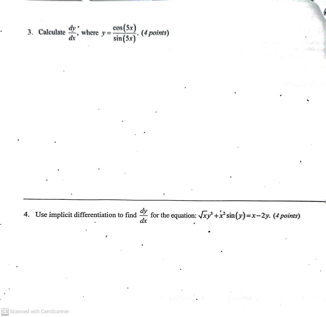 Solved 3. Calculate dxdy∘, where y=sin(5x)cos(5x)⋅(4 points) | Chegg.com