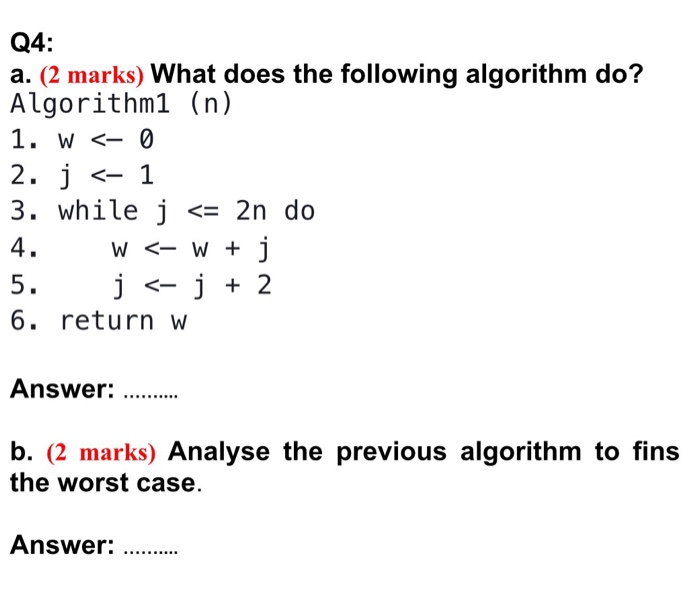 Solved Q4: a. (2 marks) What does the following algorithm | Chegg.com