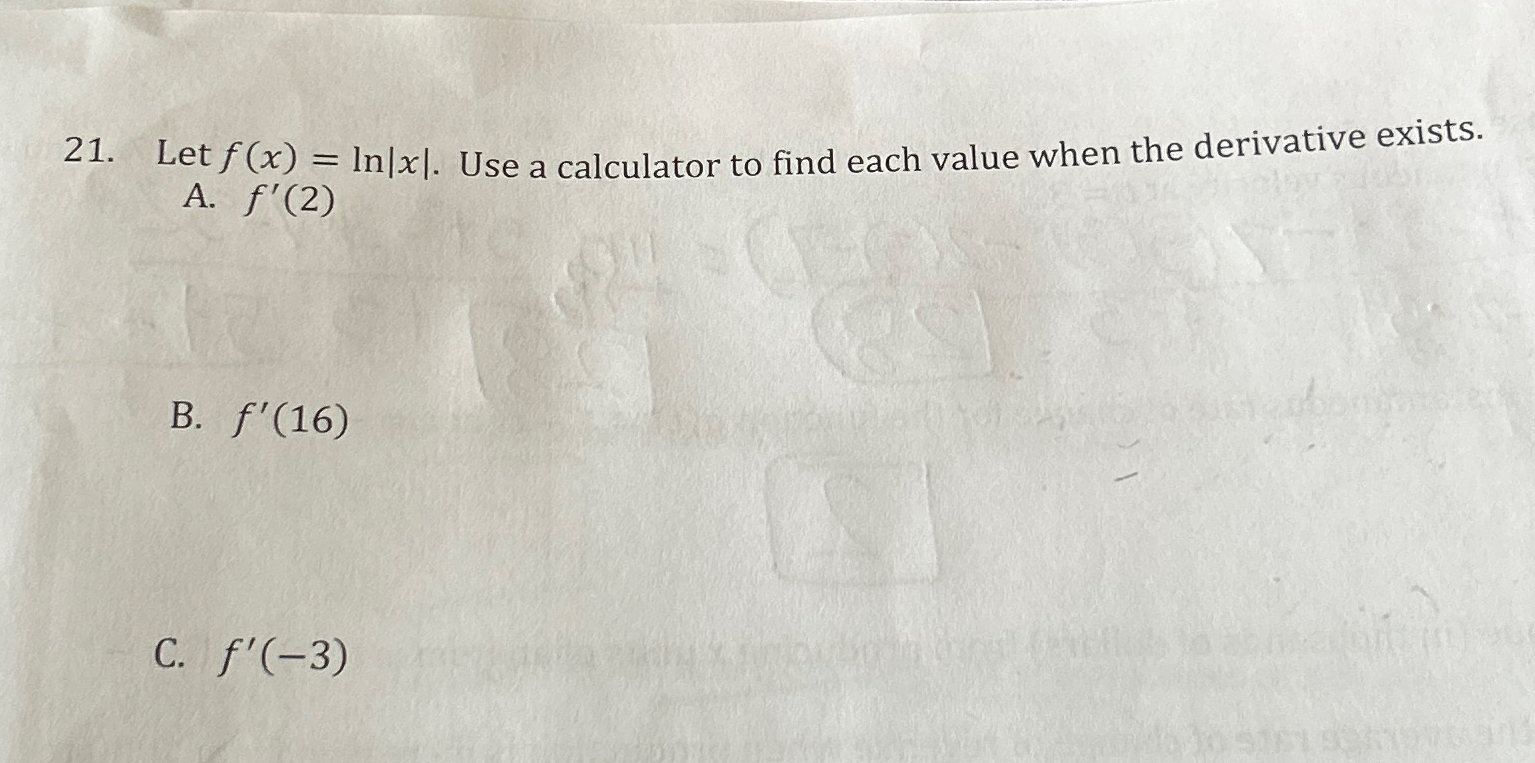 Solved Let f(x)=ln|x|. ﻿Use a calculator to find each value | Chegg.com