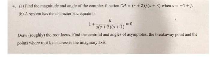 Solved 4. (a) Find the magnitude and angle of the complex | Chegg.com