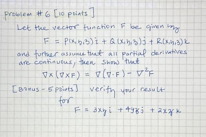 Solved Problem \# 6 [10 points ] Let the vector function F | Chegg.com