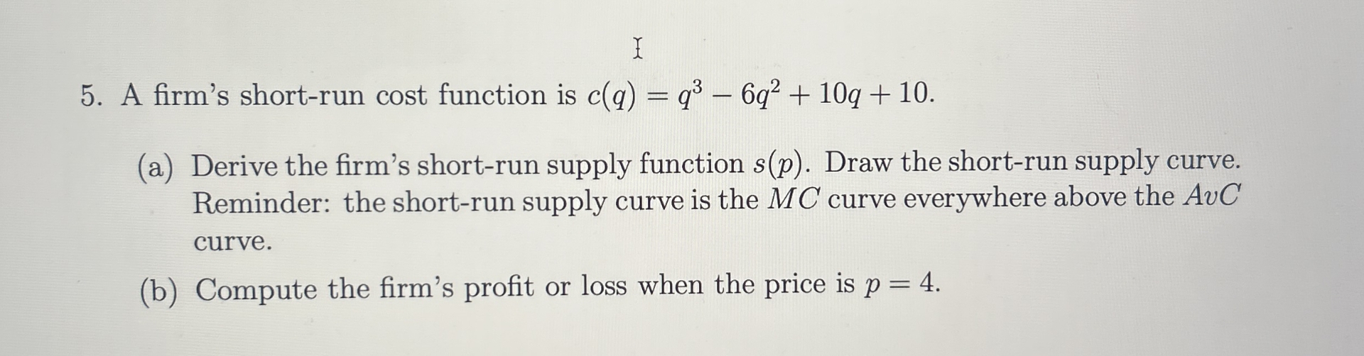 Solved A firm's short-run cost function is | Chegg.com