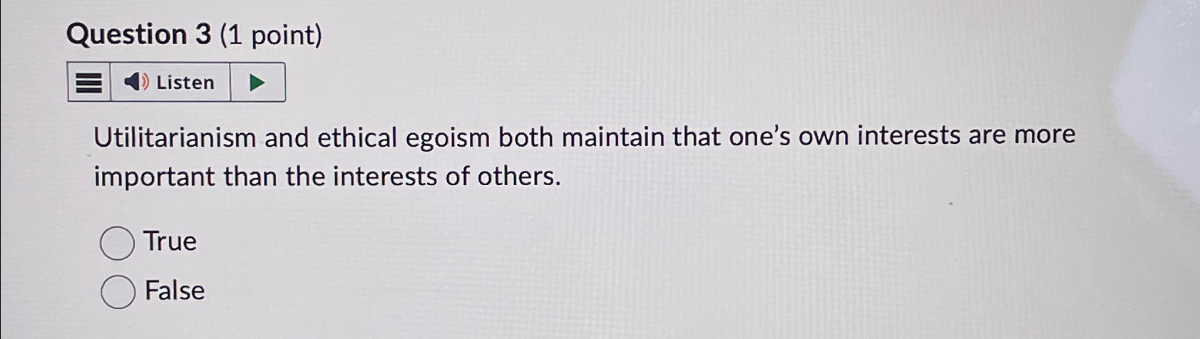 Solved Question 3 (1 ﻿point)Utilitarianism and ethical | Chegg.com