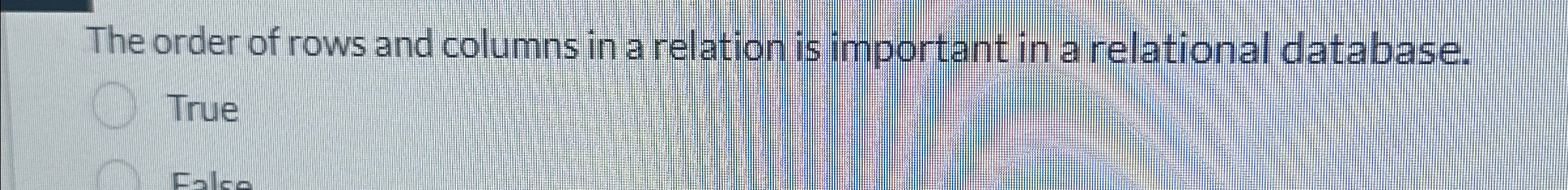 Solved The order of rows and columns in a relation is | Chegg.com