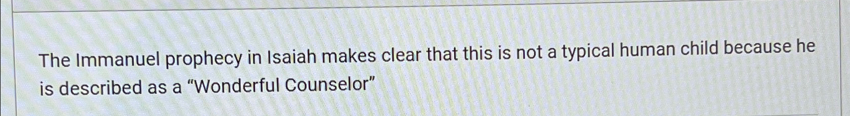 Solved The Immanuel prophecy in Isaiah makes clear that this | Chegg.com