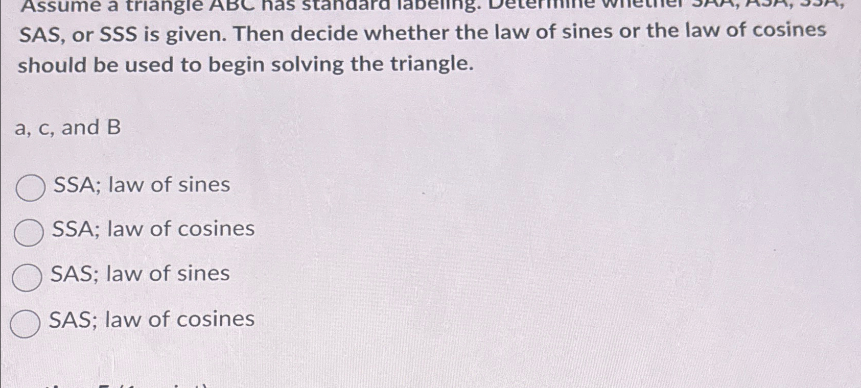 Solved SAS, or SSS is given. Then decide whether the law of | Chegg.com