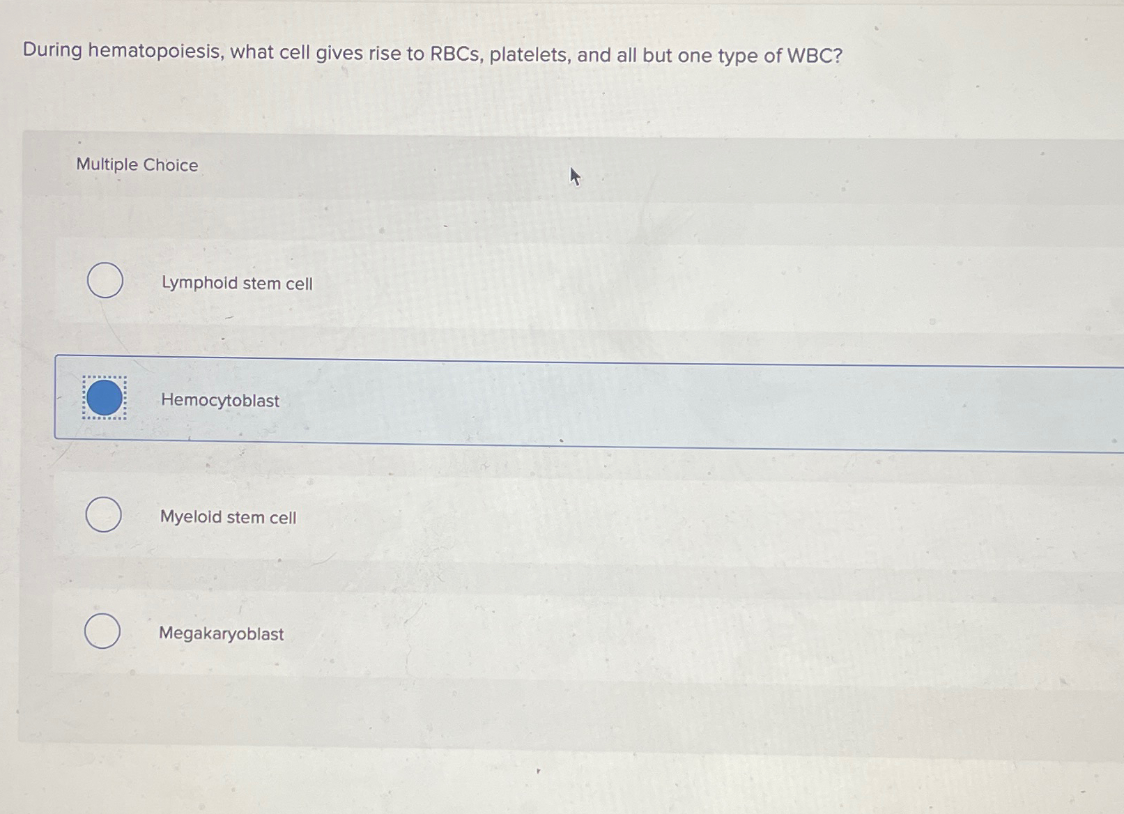 Solved During hematopoiesis, what cell gives rise to RBCs, | Chegg.com