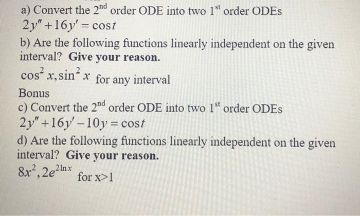 Solved a) Convert the 2nd order ODE into two 1st order ODES | Chegg.com