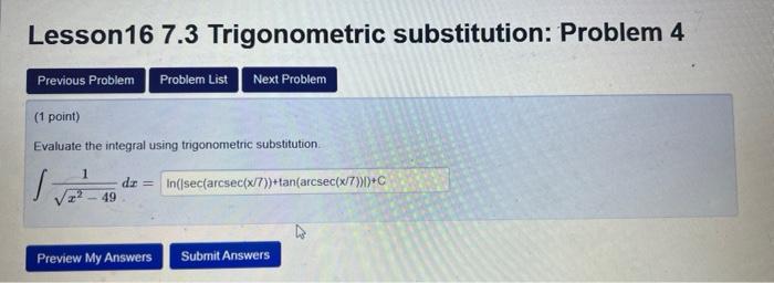Solved Lesson16 7.3 Trigonometric substitution: Problem 4 | Chegg.com