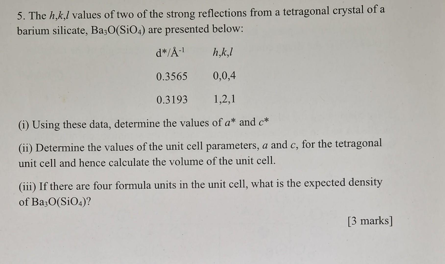 Solved 5. The h,k,l values of two of the strong reflections | Chegg.com