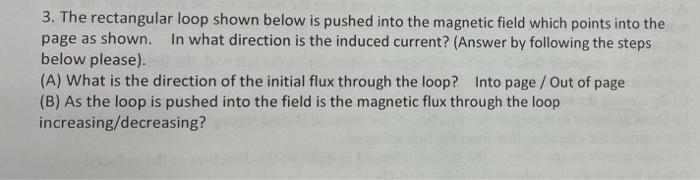 Solved 3. The rectangular loop shown below is pushed into | Chegg.com