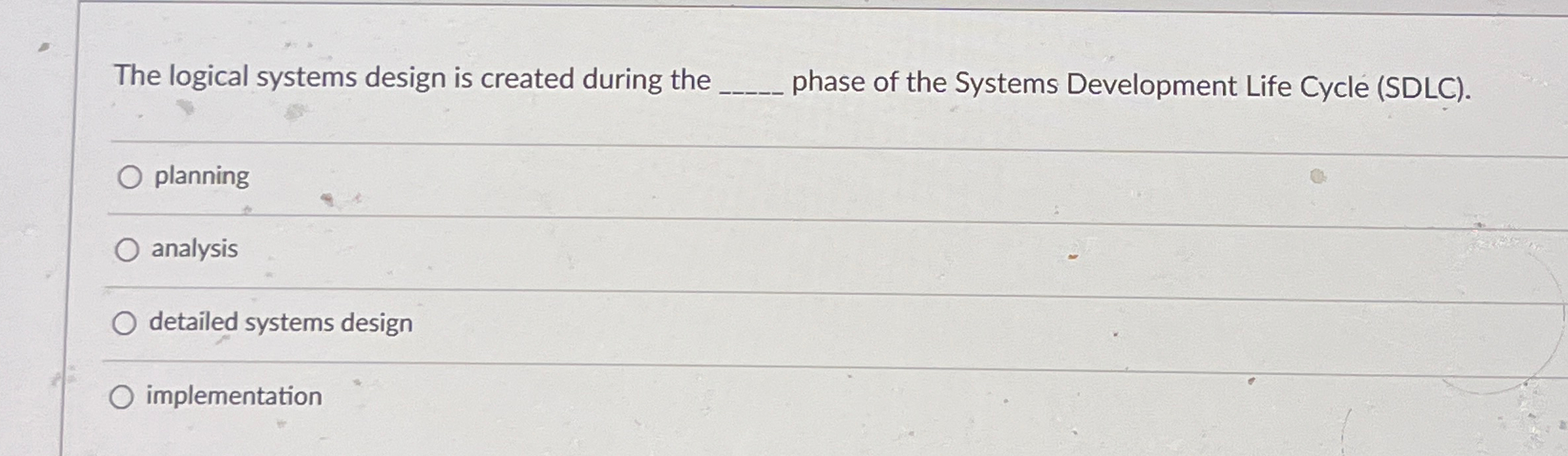 Solved The logical systems design is created during the q, | Chegg.com