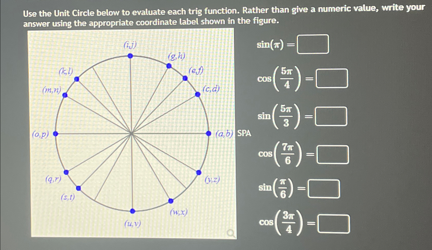 Solved Use the Unit Circle below to evaluate each trig | Chegg.com
