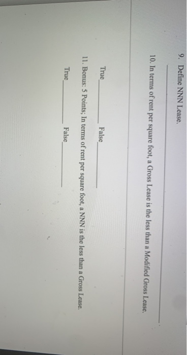 Solved 9. Define NNN Lease. 10. In terms of rent per square | Chegg.com