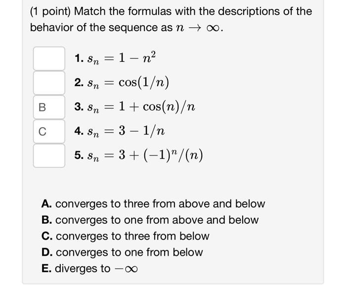 Solved (1 point) Match the formulas with the descriptions of | Chegg.com