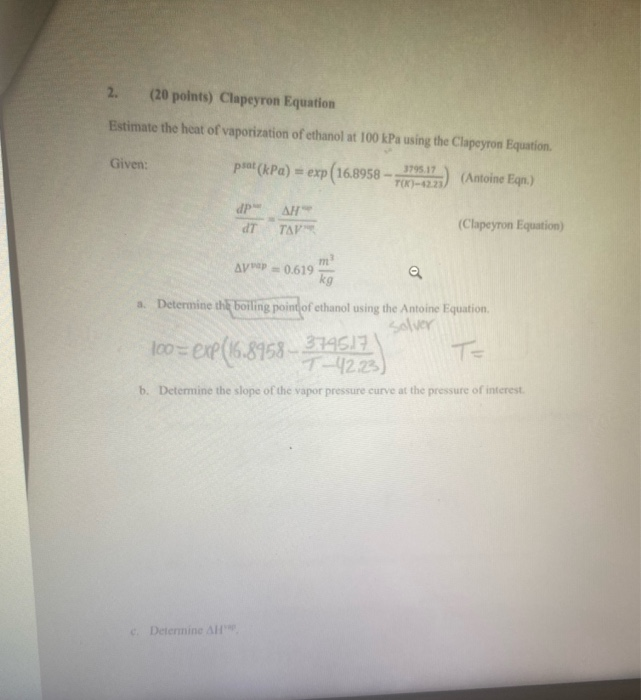 Solved (20 polnts) Clapeyron Equation 2 Estimate the heat of | Chegg.com