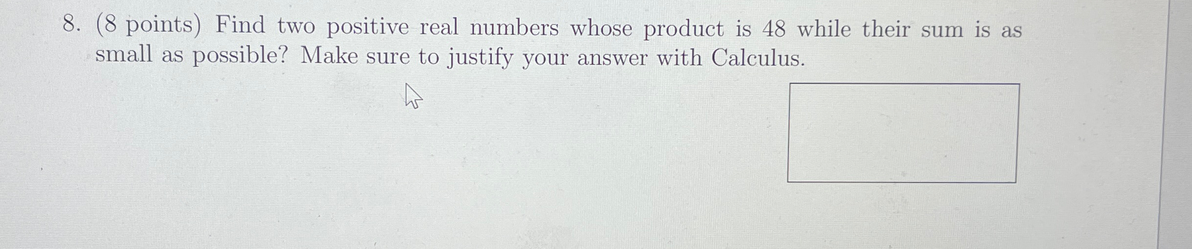 Solved (8 ﻿points) ﻿Find two positive real numbers whose | Chegg.com