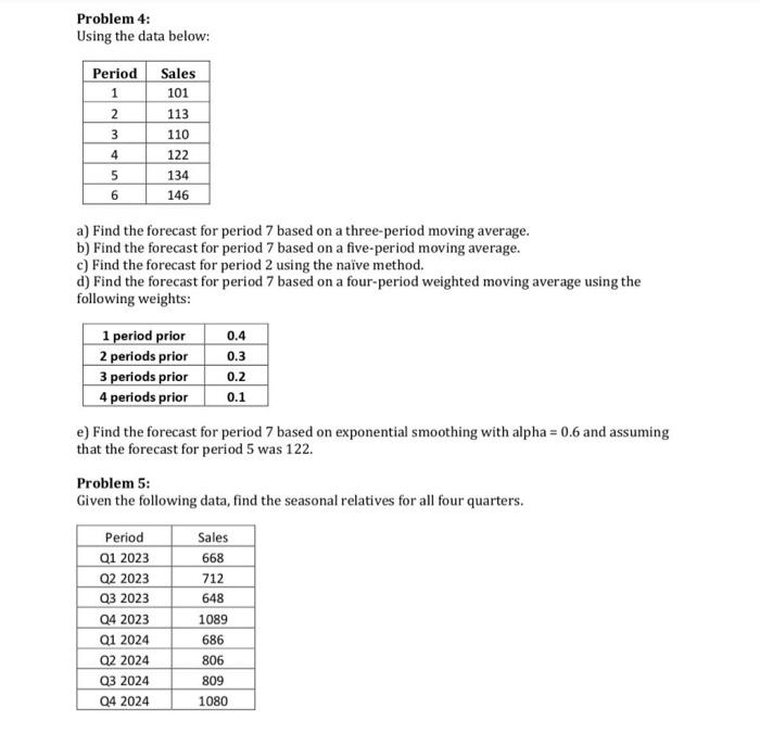 Solved Problem 4: Using the data below: a) Find the forecast | Chegg.com