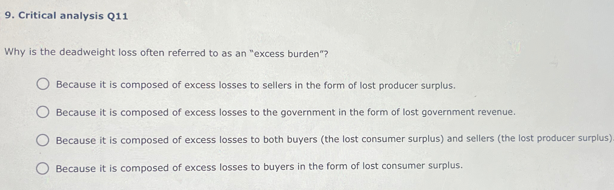 Solved Critical analysis Q11Why is the deadweight loss often | Chegg.com