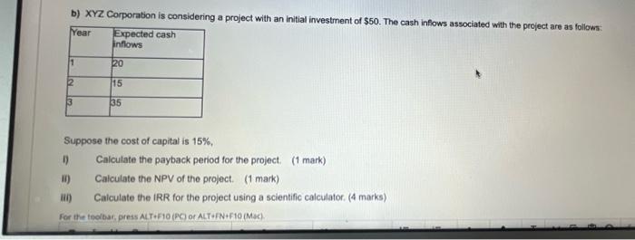 Solved b) XYZ Corporation is considering a project with an | Chegg.com