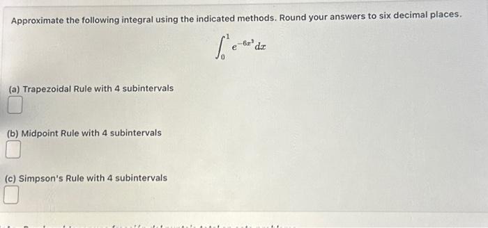 Solved Approximate the following integral using the | Chegg.com