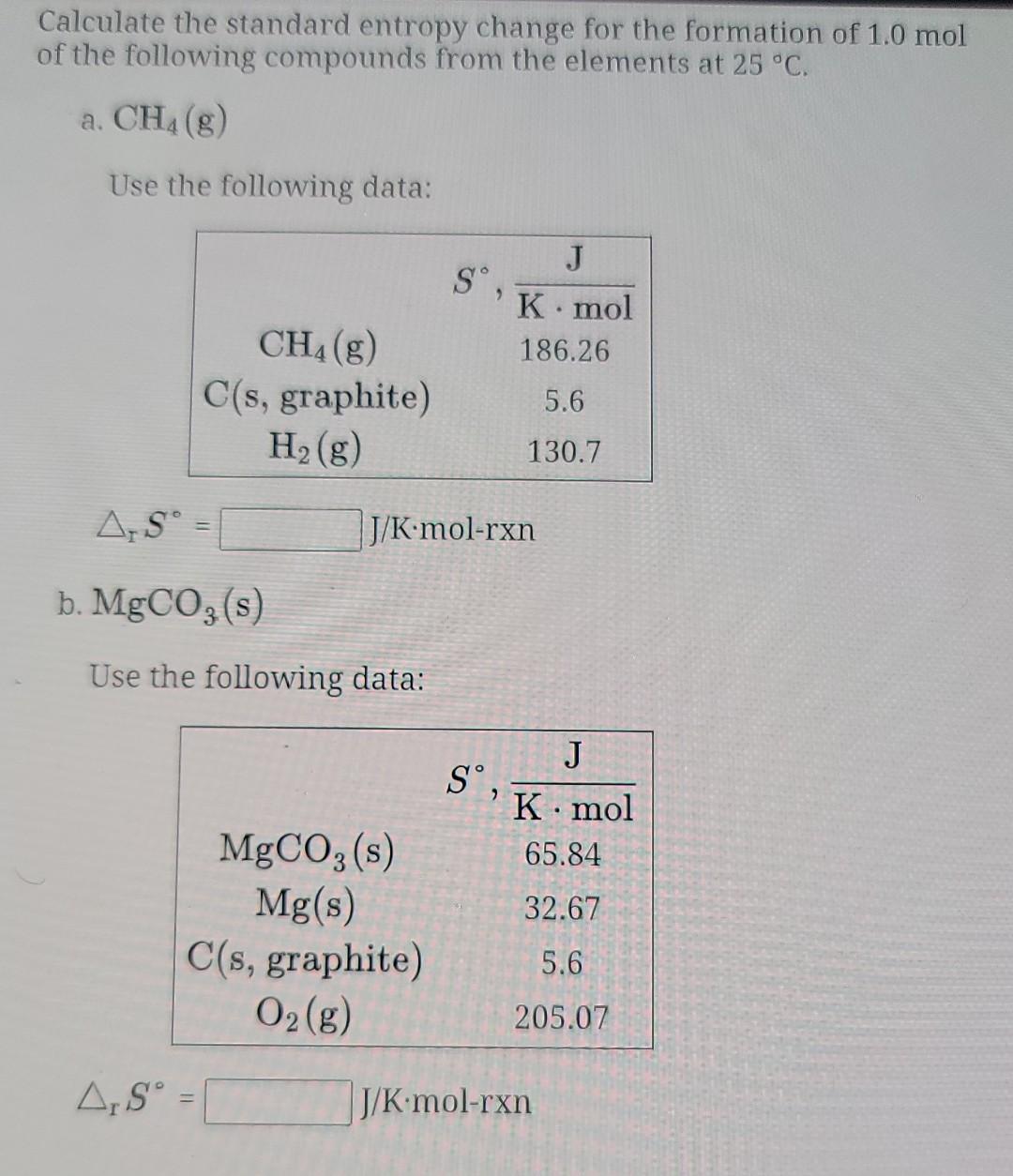 Solved Calculate the standard entropy change for the | Chegg.com