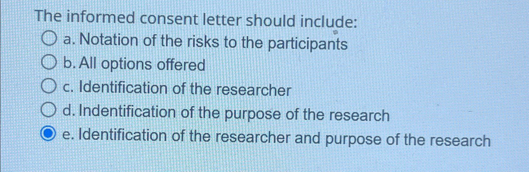 Solved The informed consent letter should include:a. | Chegg.com