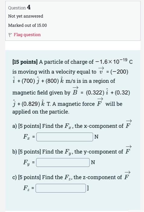Solved [15 points] A particle of charge of −1.6×10−19C is | Chegg.com