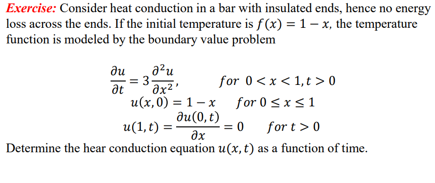 Solved Exercise: Consider heat conduction in ﻿a bar with | Chegg.com